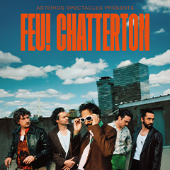 Feu! Chatterton en concert | Billetterie en ligne - Arachnée Concerts